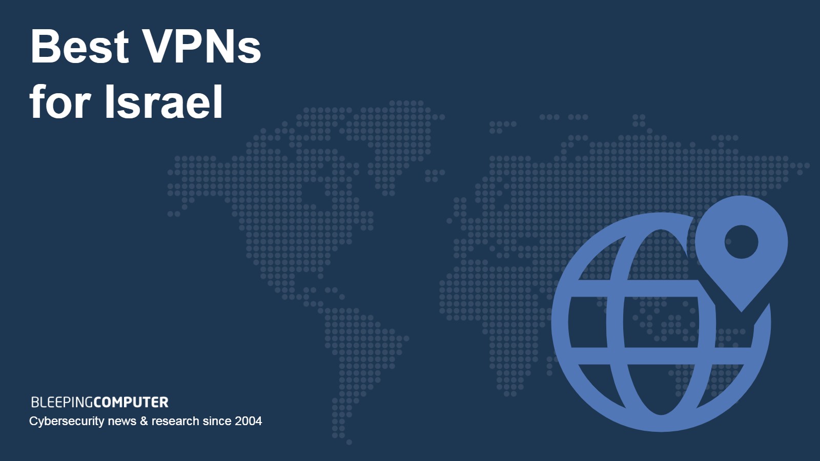 The best VPNs for Israel: Top picks for speed and security
