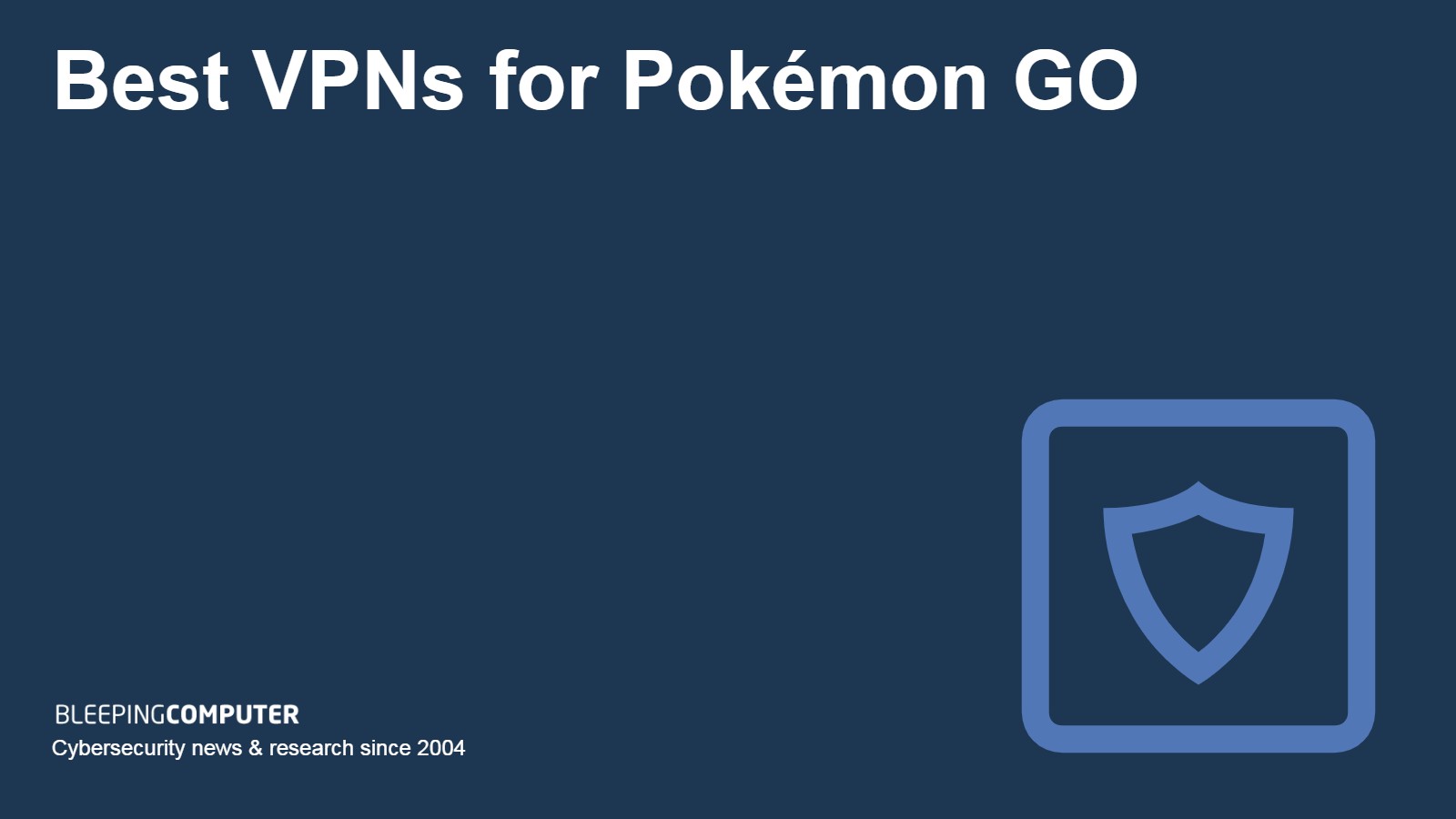 Best VPNs for Pokemon GO in 2025 to change location