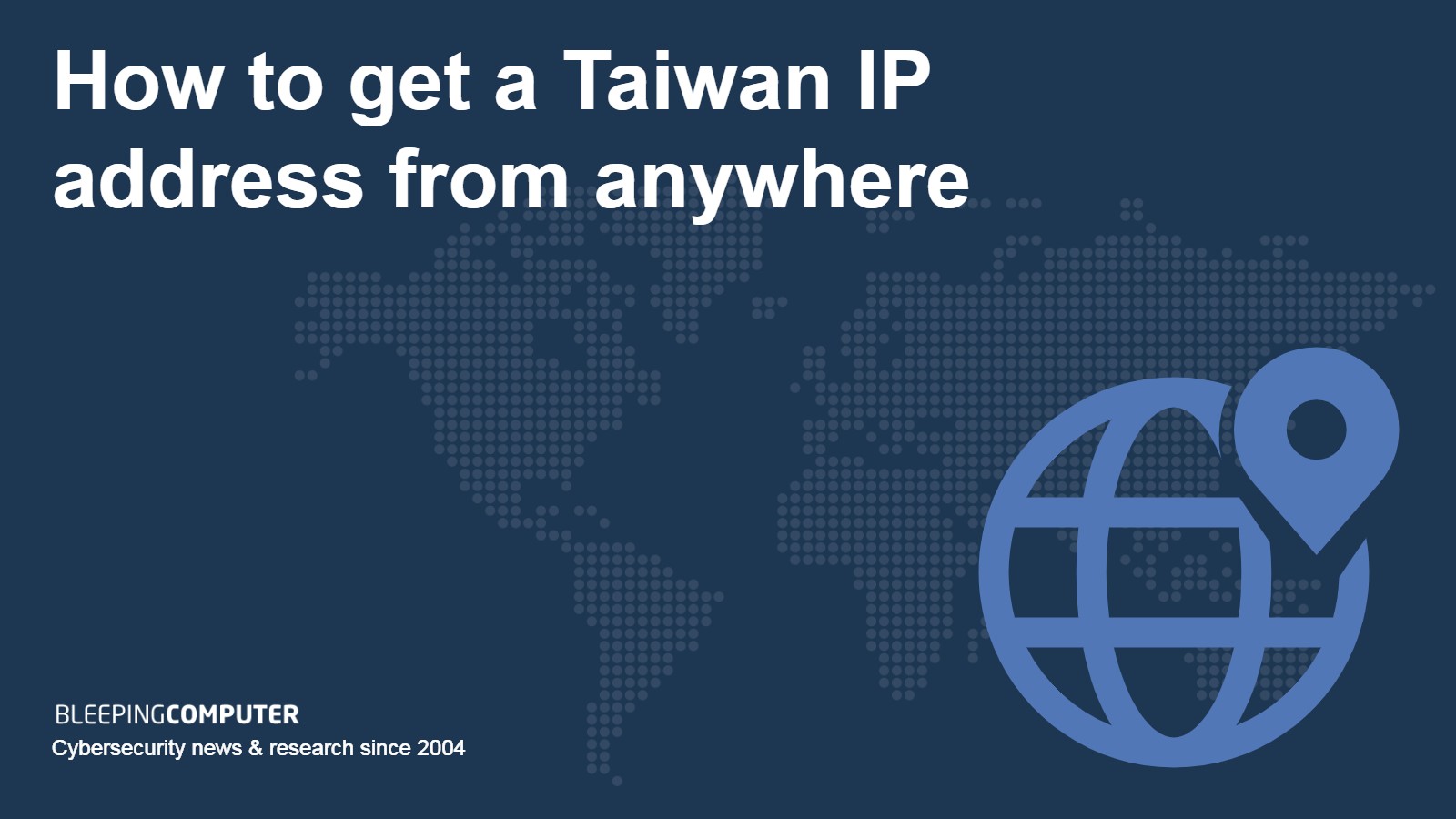 How to get a Taiwan IP address from anywhere in 2025