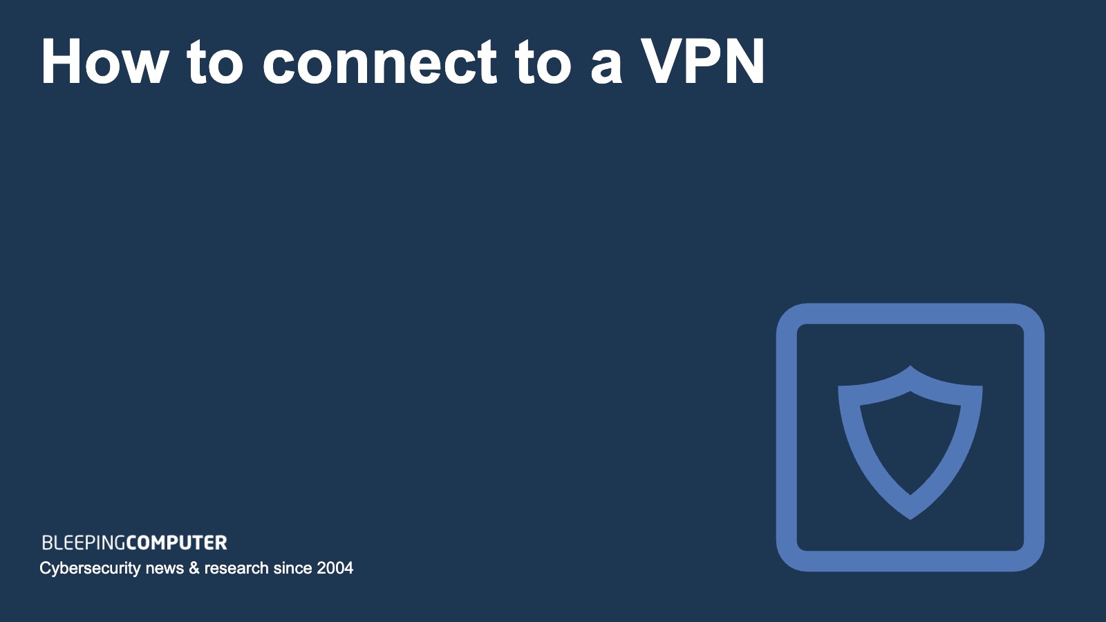 How to connect to a VPN: An easy guide for 2025