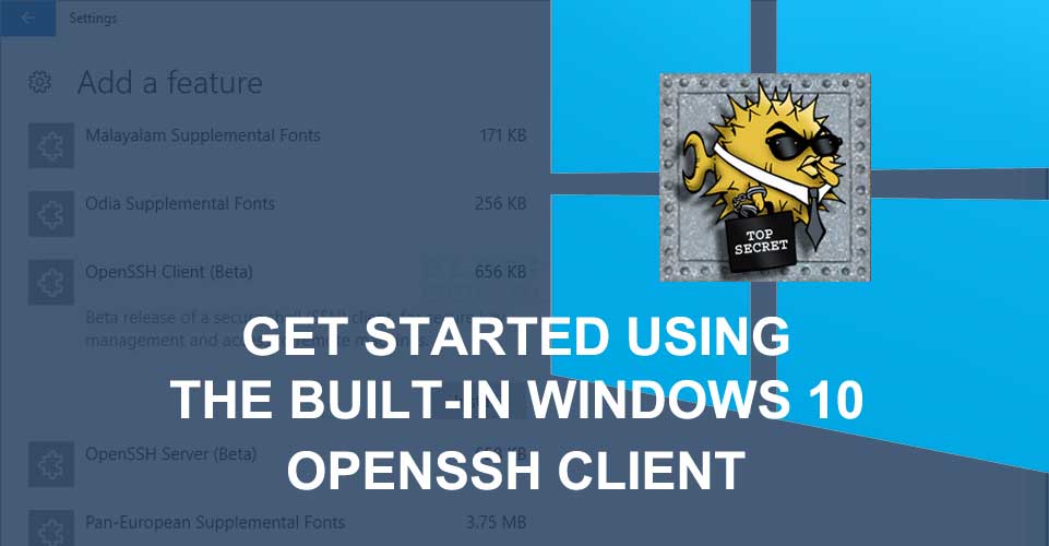 Heres How To Enable The Built In Windows 10 Openssh Client