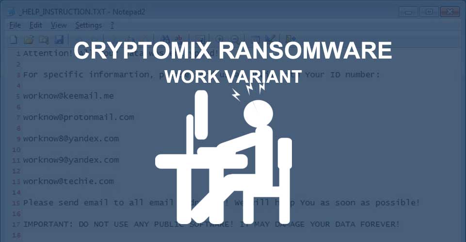 WORK Cryptomix Ransomware Variant Released