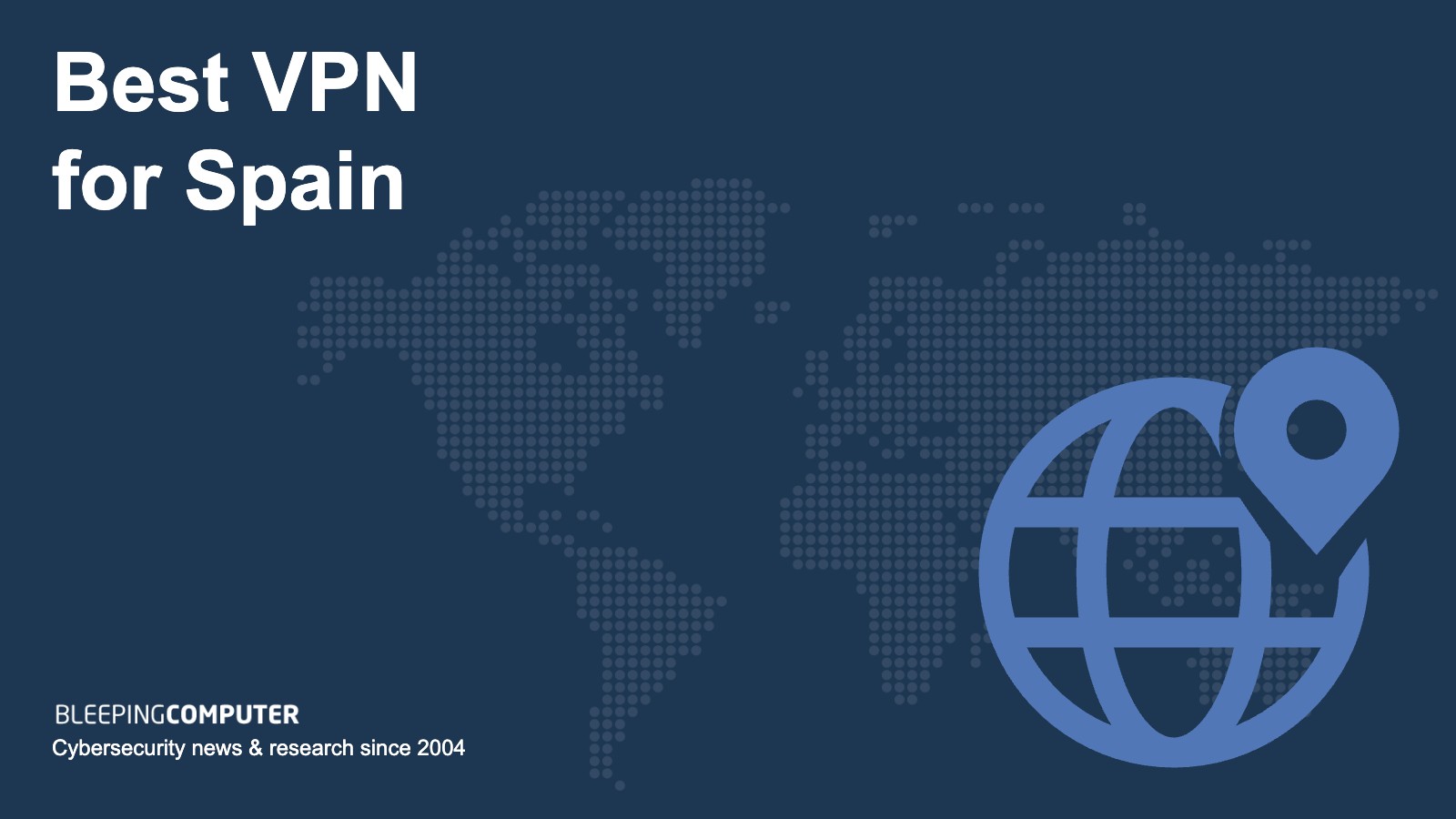 Best VPN for Spain in 2025 for fast and secure browsing