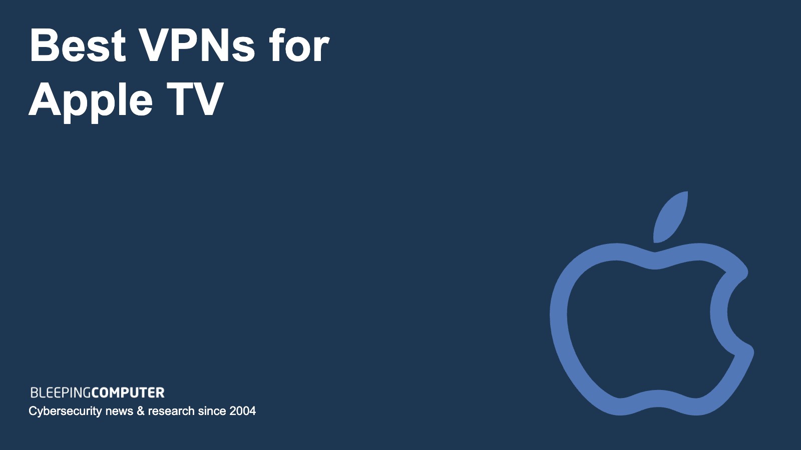 6 best VPNs for Apple TV and step-by-step set up