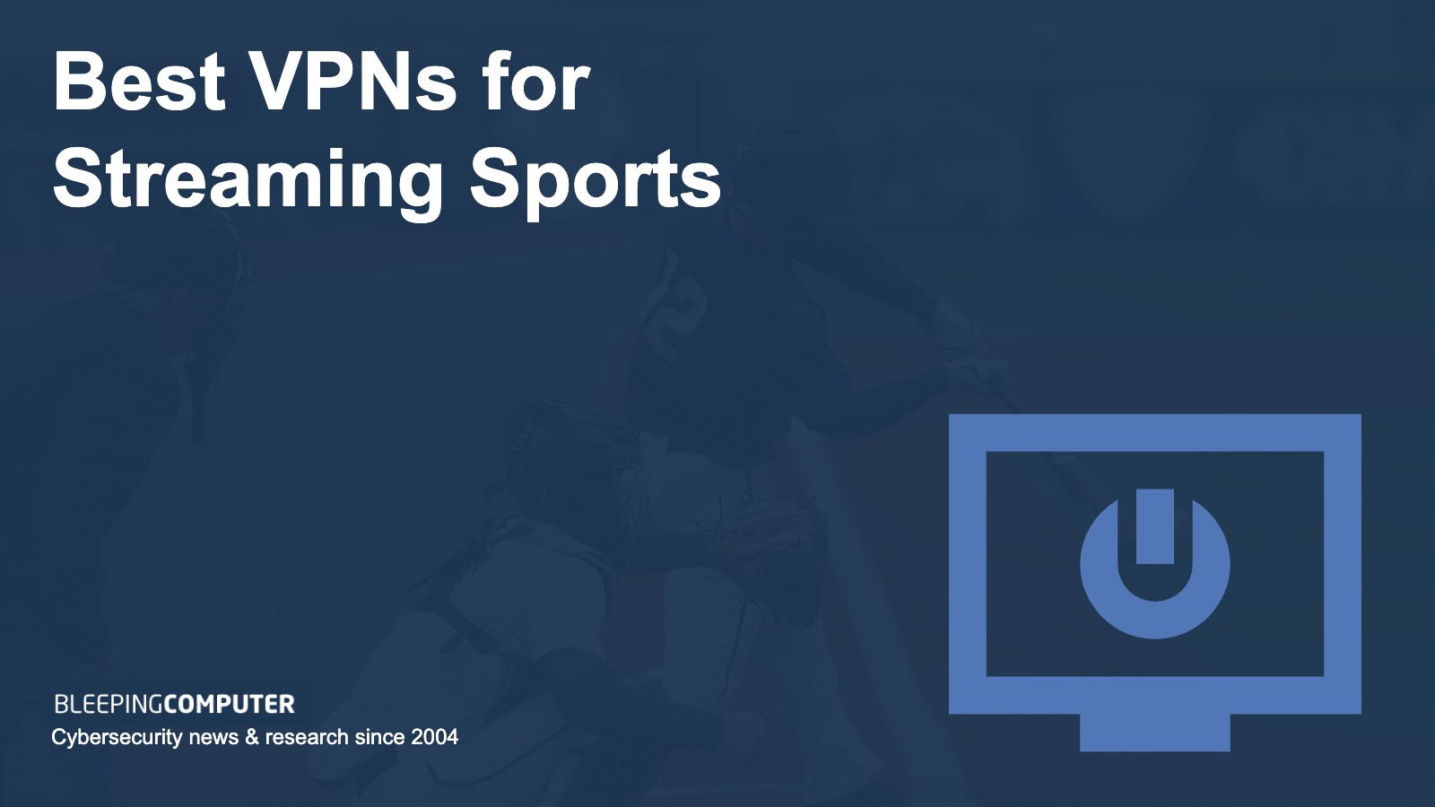 Best VPNs for sports and sports streaming
