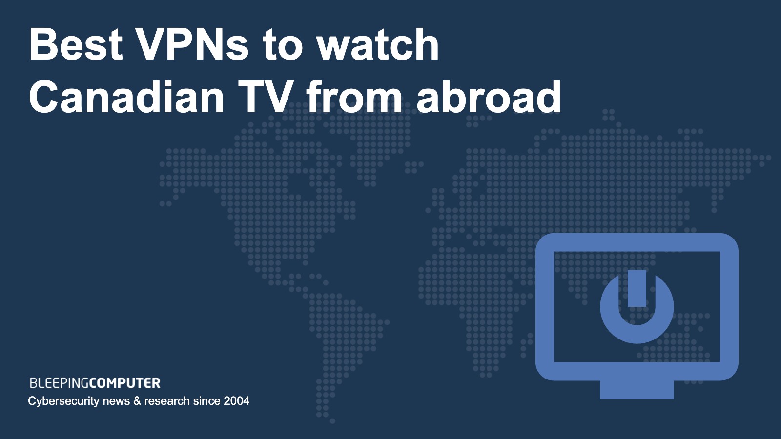 Best VPNs to watch Canadian TV from abroad in 2024