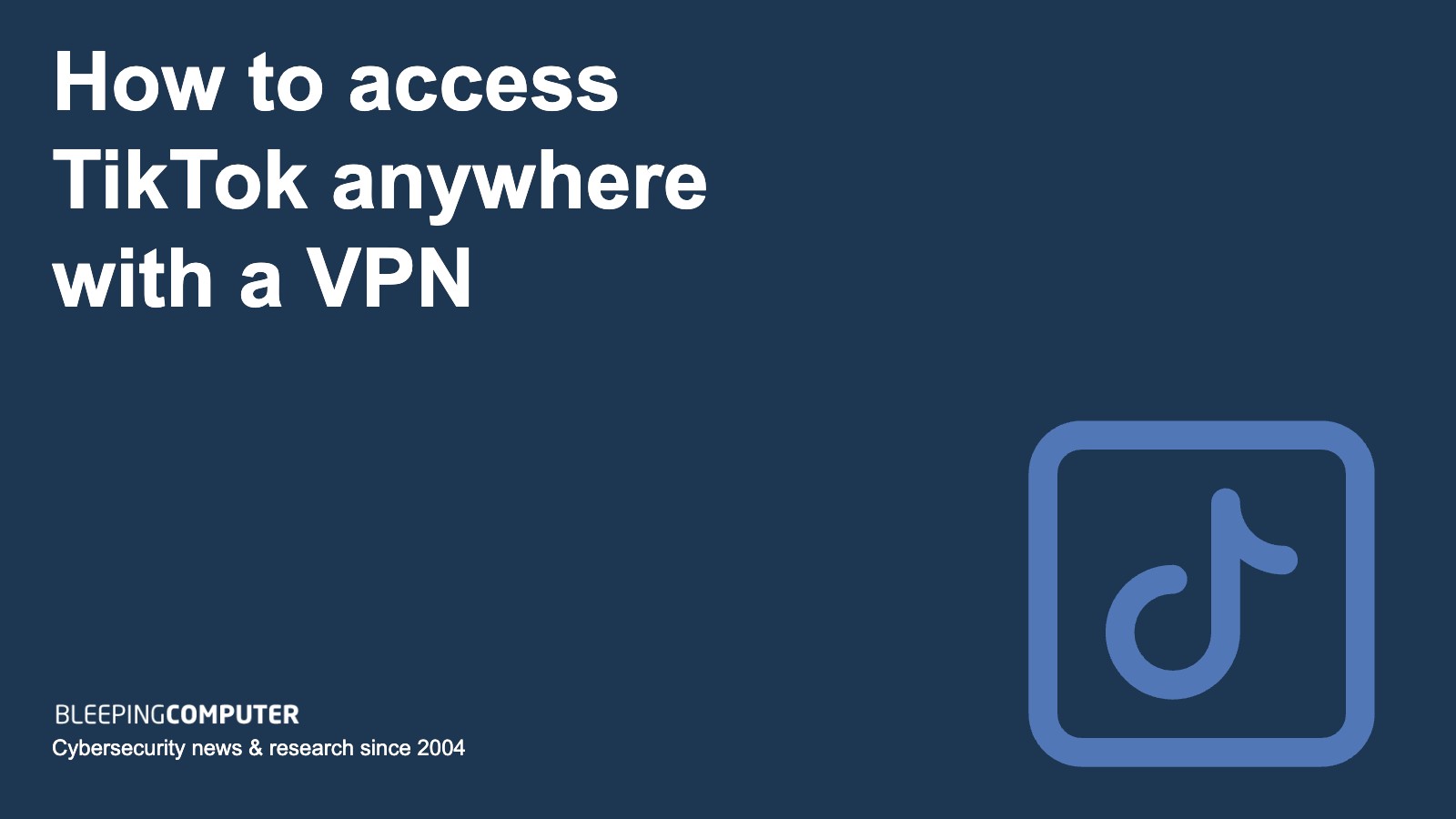 How to access TikTok anywhere with a VPN in 2025