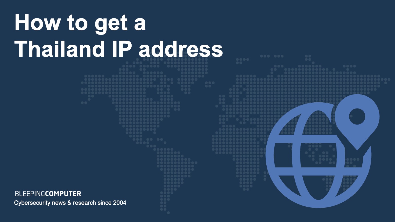 How to get a Thailand IP address: Access Thai content