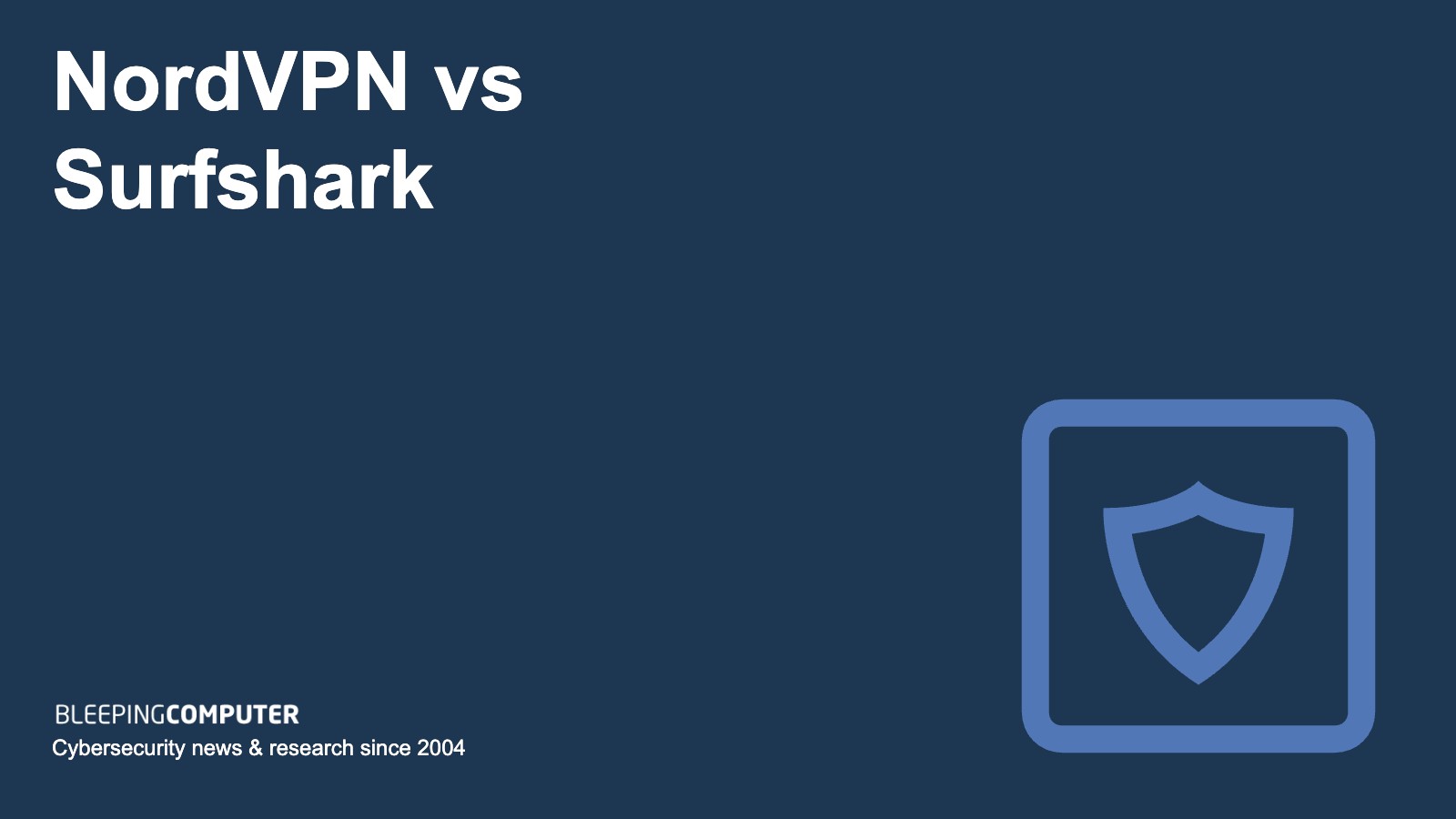 NordVPN vs Surfshark 2025: Head-to-head comparison