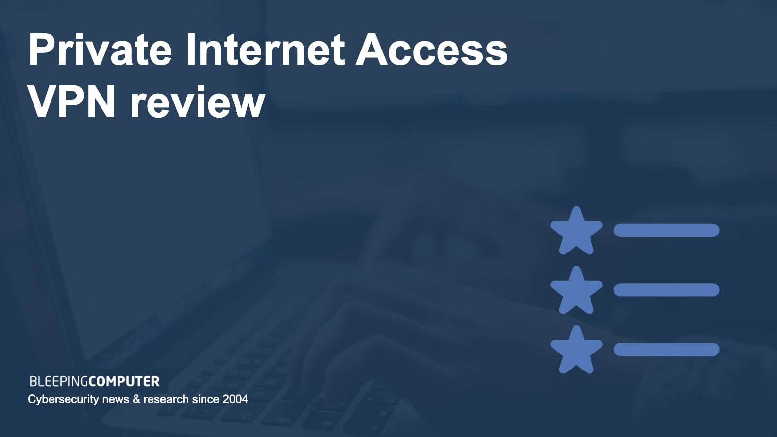 Private Internet Access VPN review 2025