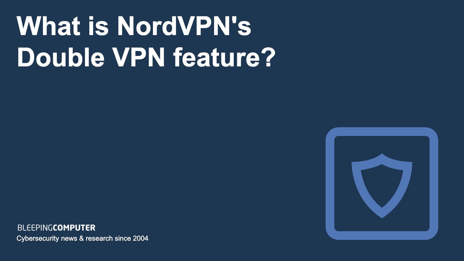 What is NordVPN's Double VPN and why should you use it?