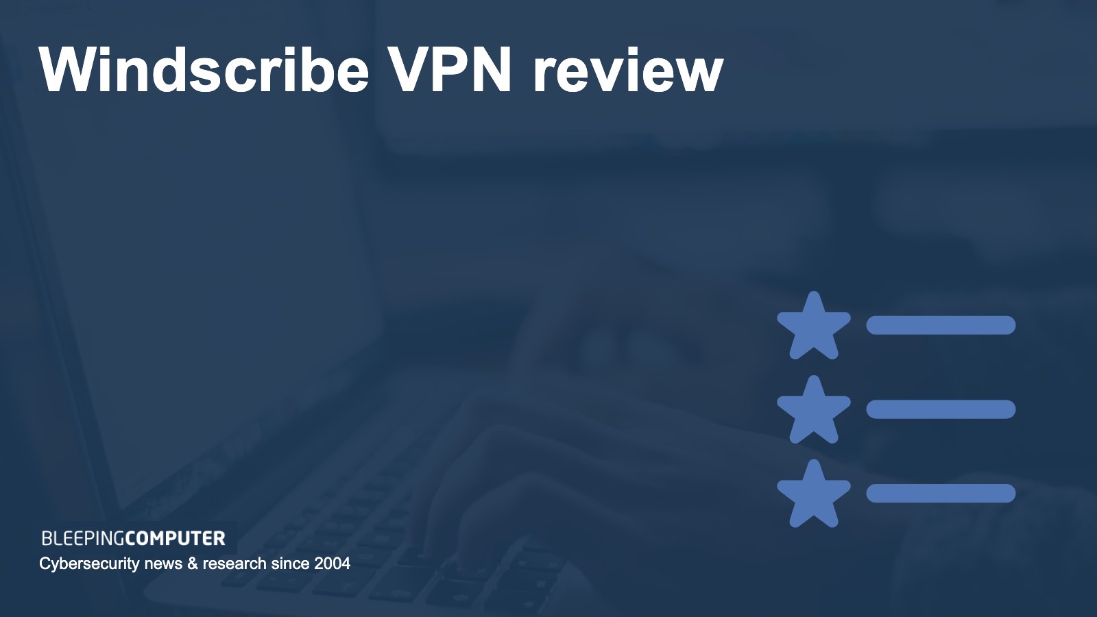 Windscribe VPN review 2025: Is it worth the price?